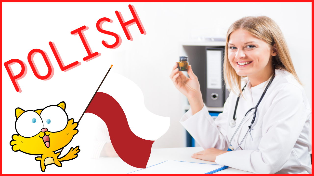 40 phrases in Polish at the Doctor’s – Dialogues at the Doctor’s in ...