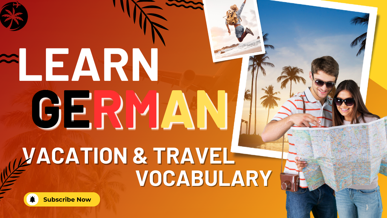 Learn German For Beginners German Vocabulary Urlaub Und Reisen learn-german-for-beginners-german-vocabulary-urlaub-und-reisen