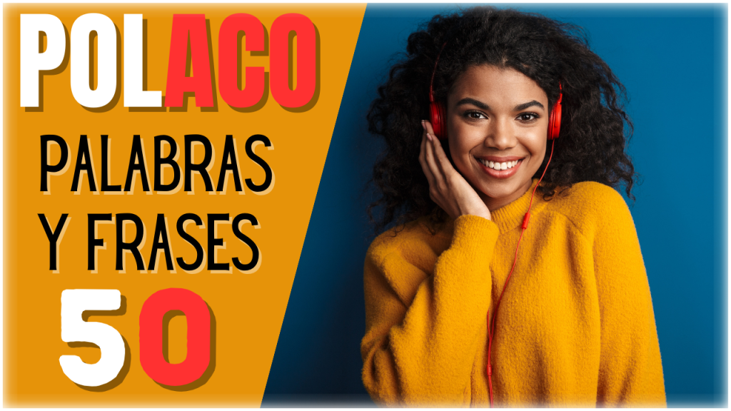 50 palabras y frases básicas en POLACO - Language Freak